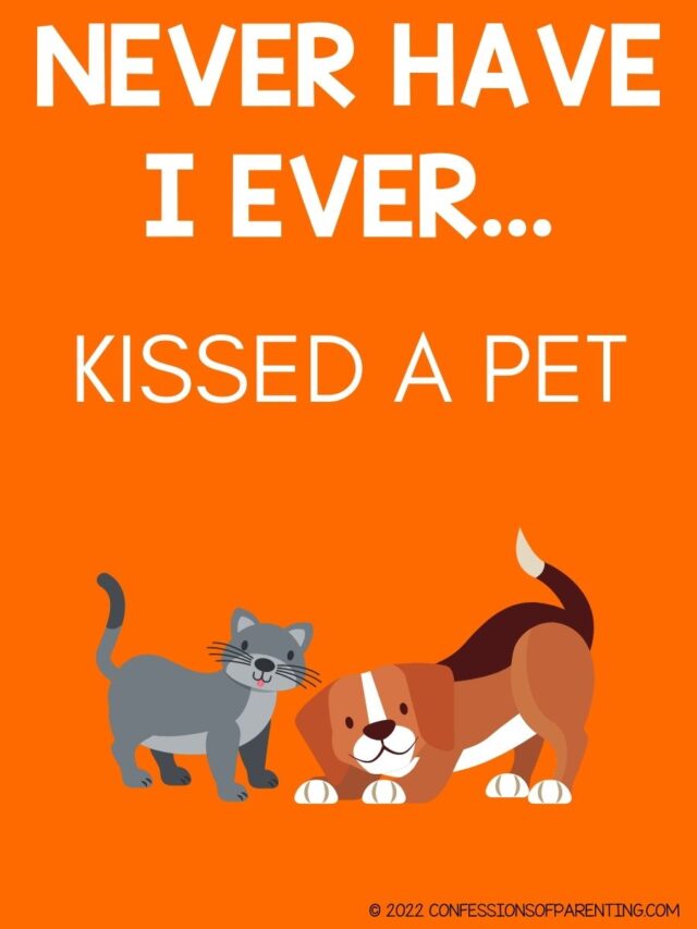 200 + Clean Never Have I Ever Questions - Confessions of Parenting- Fun ...