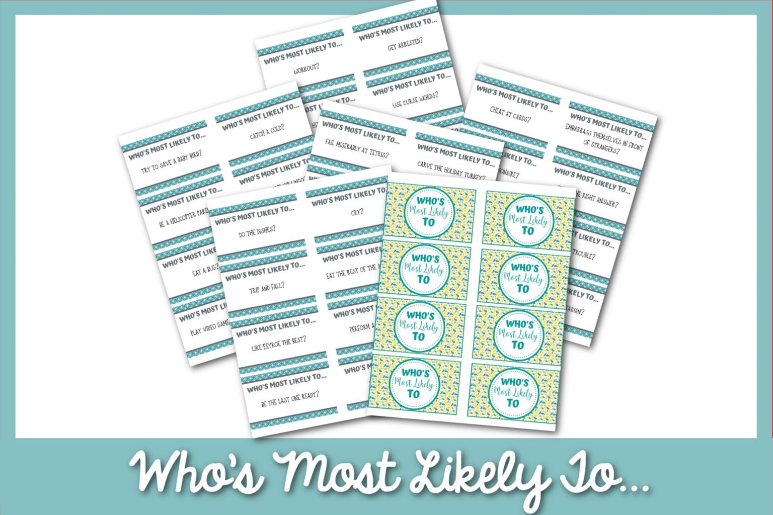 400 Who's Most Likely To Questions + Printable Cards!