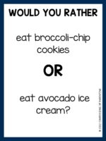 100 Best Would You Rather Food Questions + Printable Cards