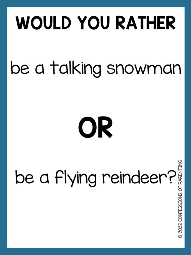 100 Best Winter Would You Rather Questions [Free Printable]