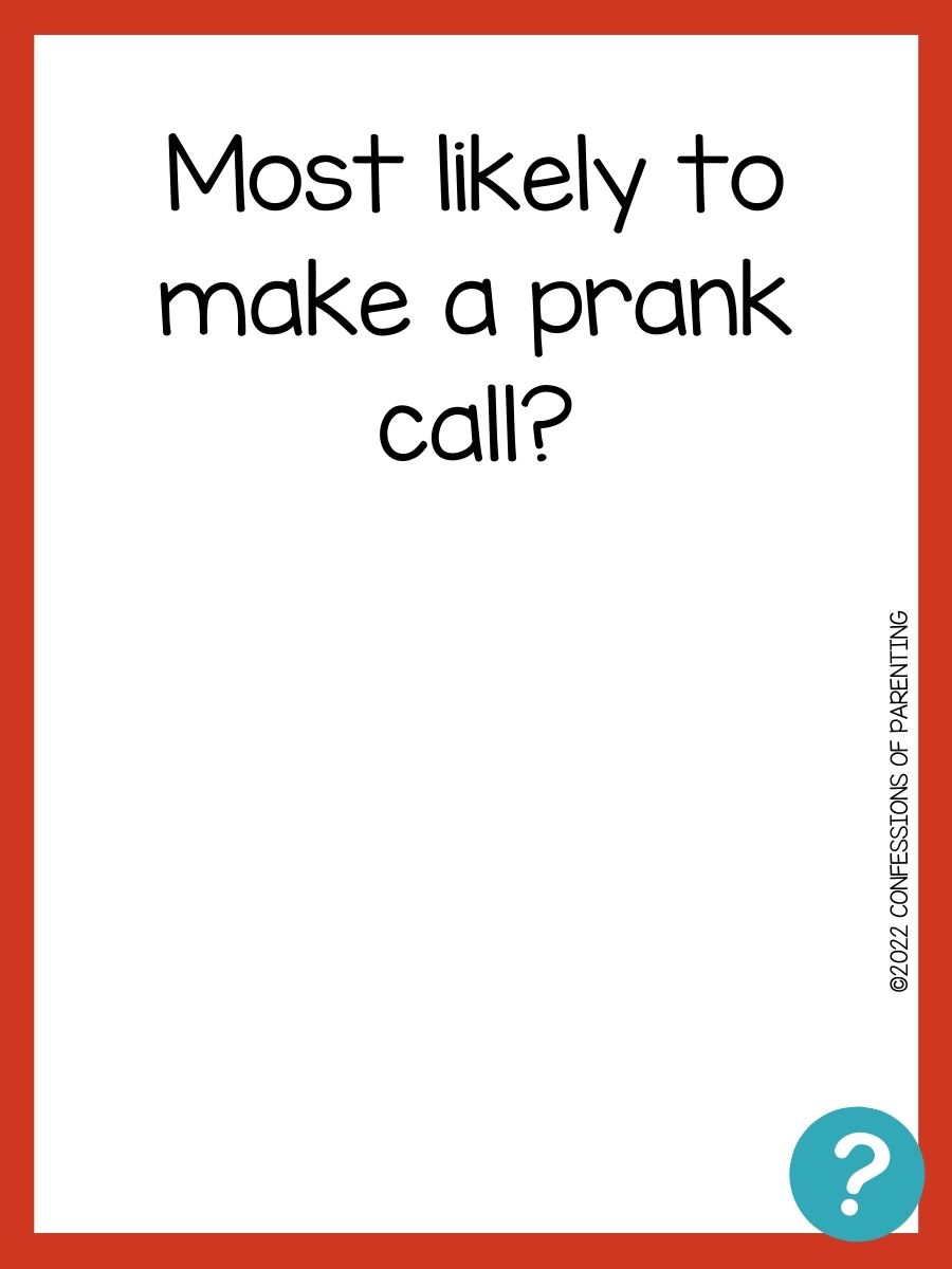 150+ Funny Who's Most Likely To Questions