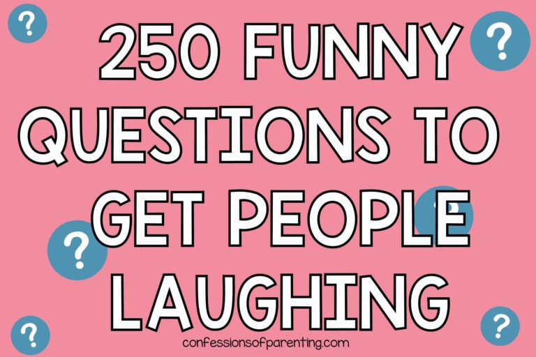 250 Funny Questions to Ask- For Lots of Laughs and Fun!