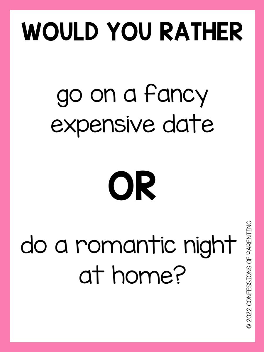 The Best Valentines Day Would You Rather Questions