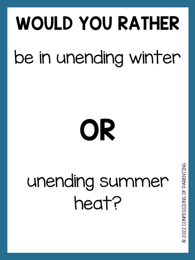 100 Best Winter Would You Rather Questions [Free Printable]