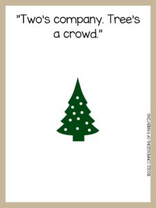 Best Christmas Tree Puns – 130+ Funny Christmas Tree Puns