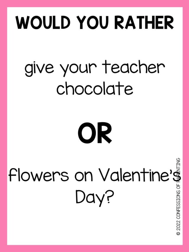 The Best Valentines Day Would You Rather Questions