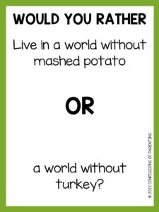 100 Thanksgiving Would You Rather Questions