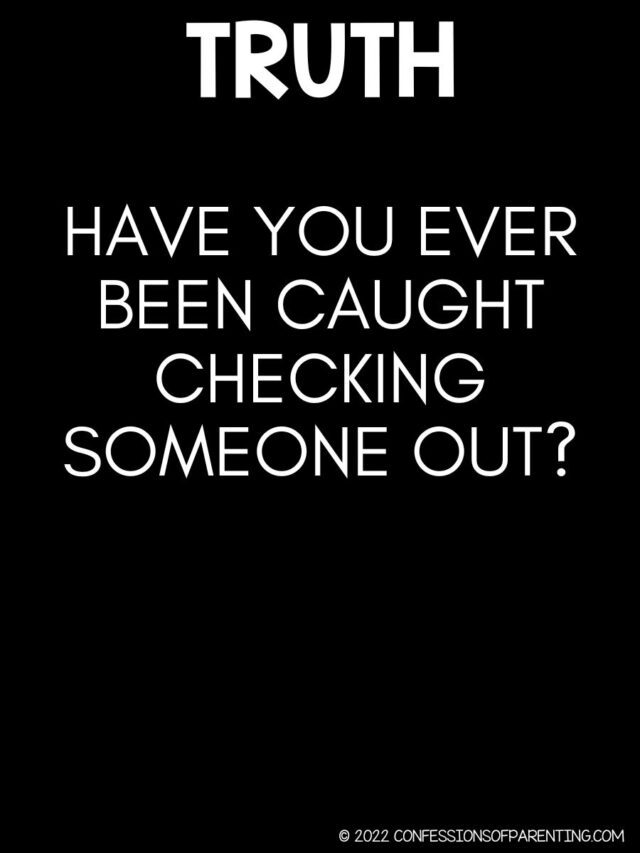 525 Embarrassing Truth Or Dare Questions To Make You Blush