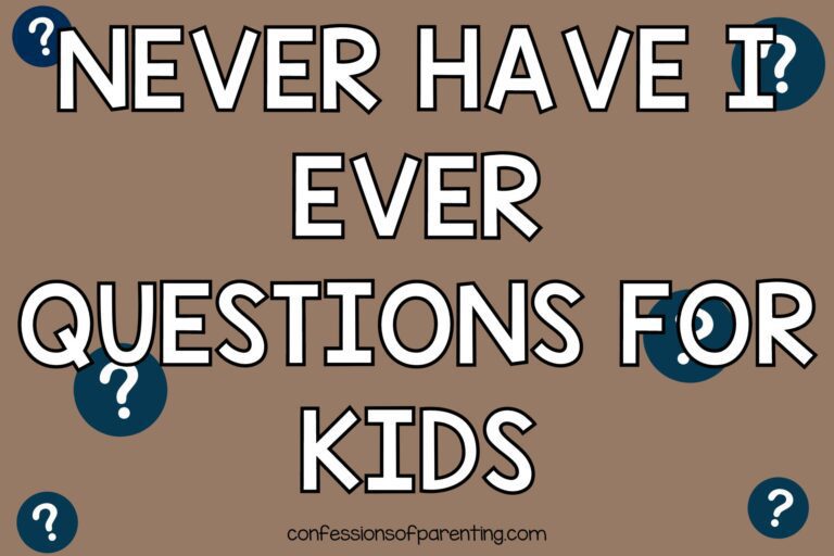 500 Never Have I Ever Questions for Kids