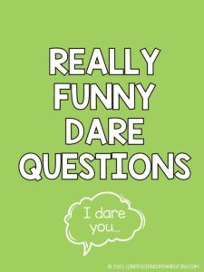 100+ Really Funny Dares