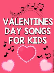 75+ Perfect Valentines Day Songs for Kids They Will Love