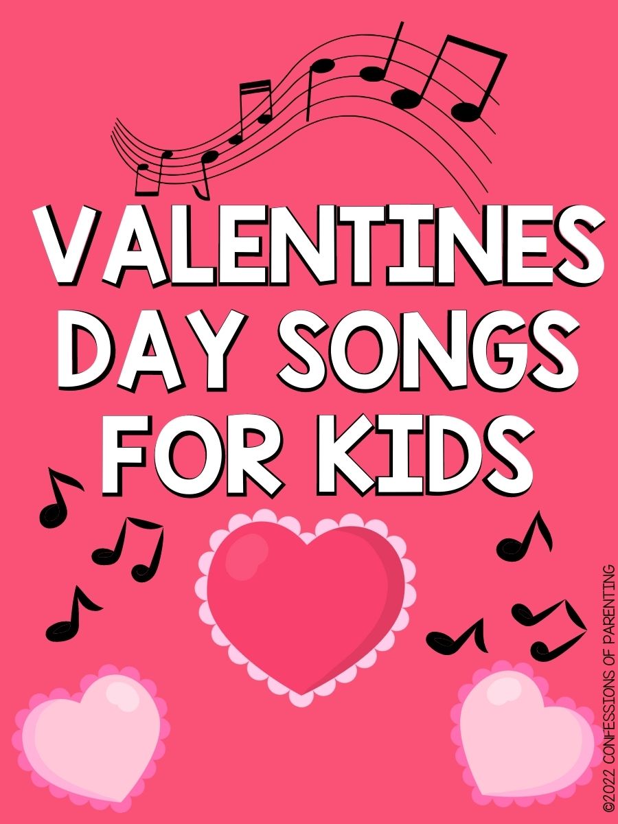 75+ Perfect Valentines Day Songs for Kids They Will Love