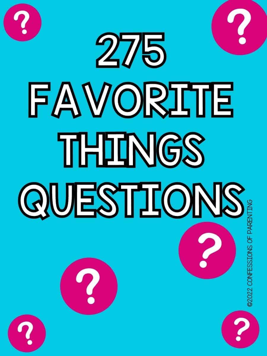 150 What’S Your Favorite Things Questions: 2024 Edition – YSREG