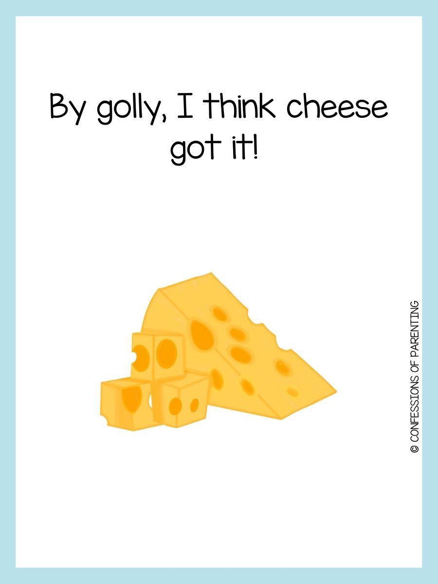 110 Cheese Jokes That Will Leave You Melting With Laughter