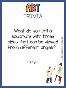 150 Marvelous Art Trivia Questions and Answers