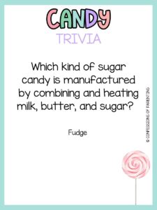 185 Sweet Candy Trivia Questions and Answers