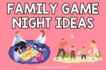 68 Family Game Night Ideas for a Fun Filled Night Together