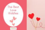 145 Easy and Hard Love Riddles That You'll Love